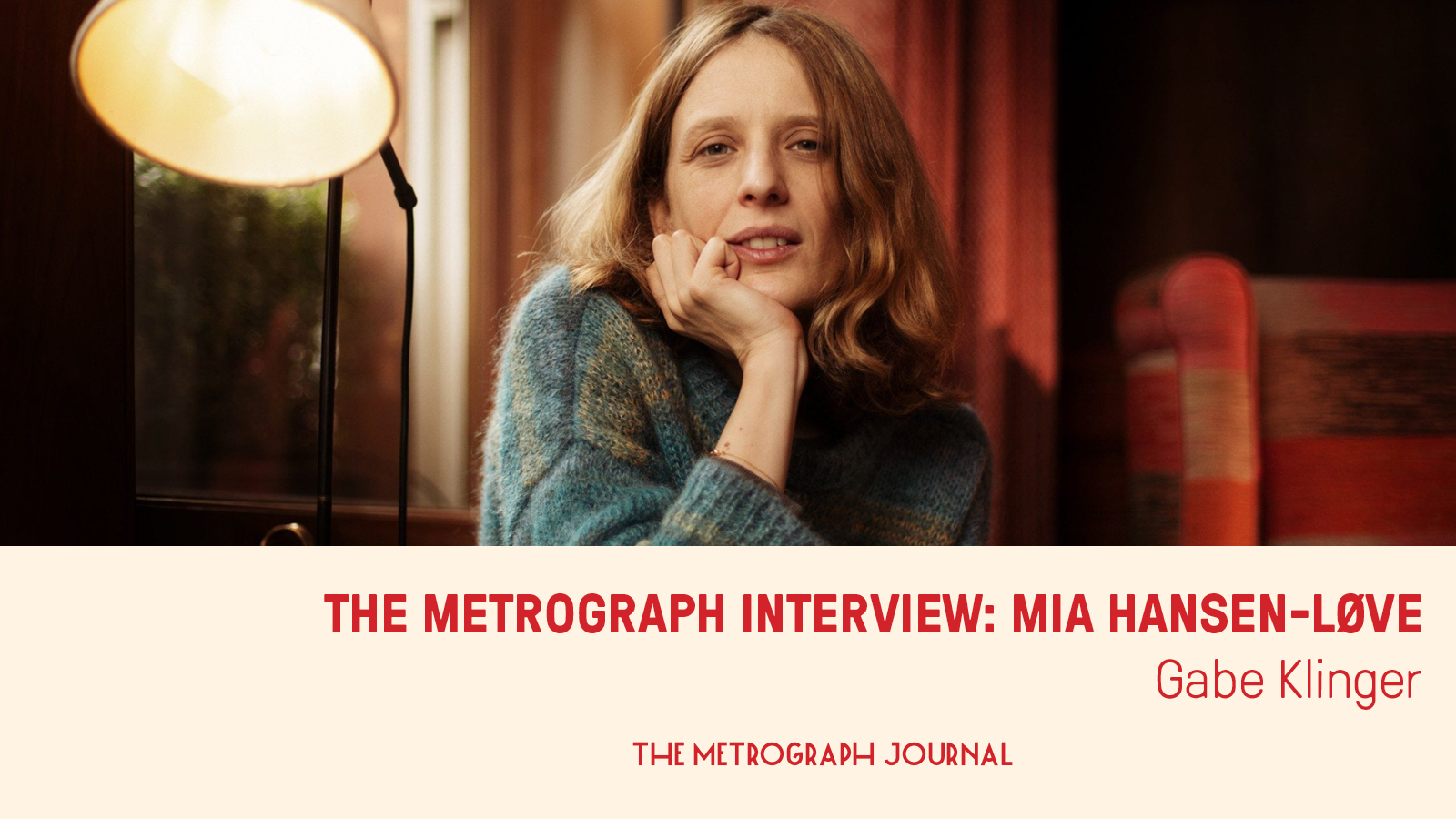 Mia Hansen-Løve in conversation with Gabe Klinger - Journal - Metrograph