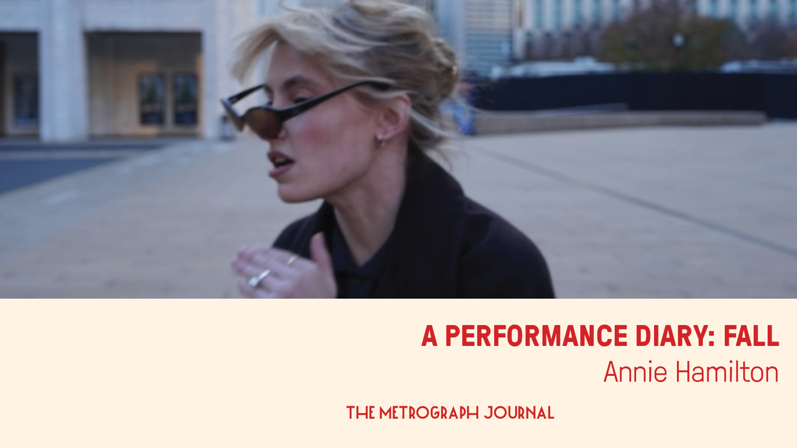 A Performance Diary: Fall - Journal - Metrograph